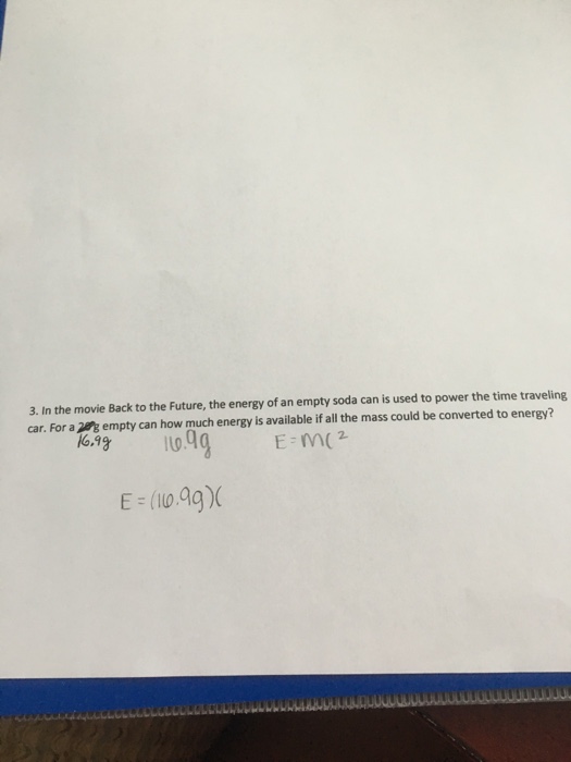 Solved In the movie Back to the Future, the energy of an | Chegg.com