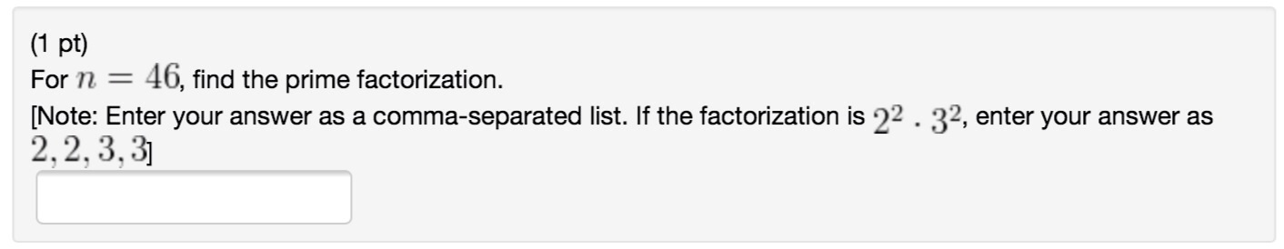Solved For n = 46, find the prime factorization. [Note: | Chegg.com