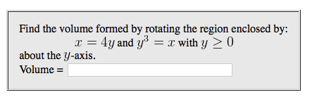 Solved Find the volume formed by rotating the region | Chegg.com