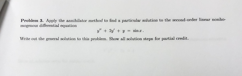 Solved Problem 3. Apply the annihilator method to find a | Chegg.com