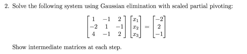 Solved Solve the following system using Gaussian elimination | Chegg.com