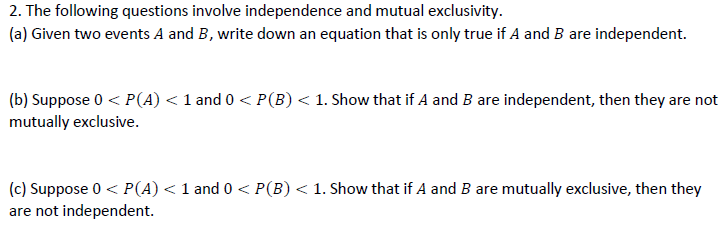 Solved The following questions involve independence and | Chegg.com