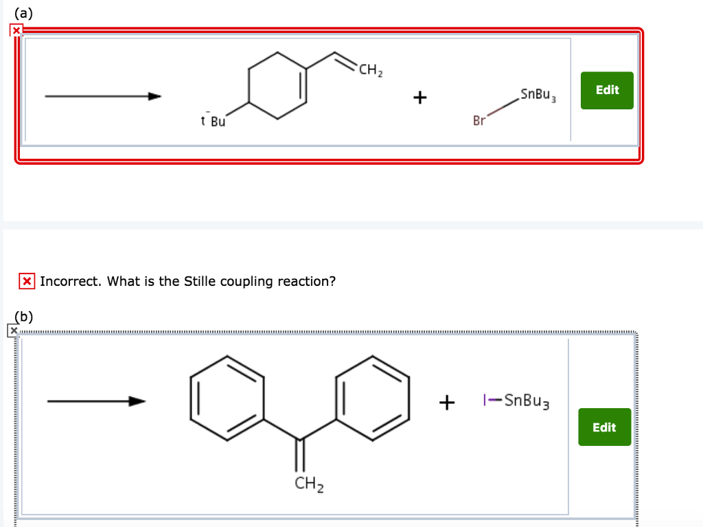 Solved CH Edit SnBu3 Br t Bu XIncorrect. What is the Stille | Chegg.com