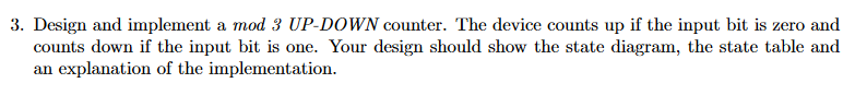 Solved Design and implement a mod 3 UP-DOWN counter. The | Chegg.com