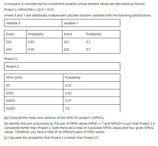 Solved A company is considering two investment projects | Chegg.com