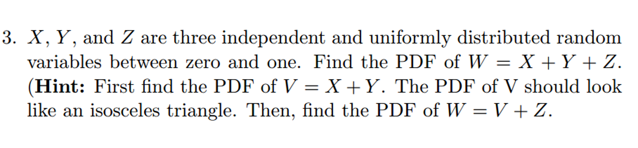 Solved X, Y, and Z are three independent and uniformly | Chegg.com