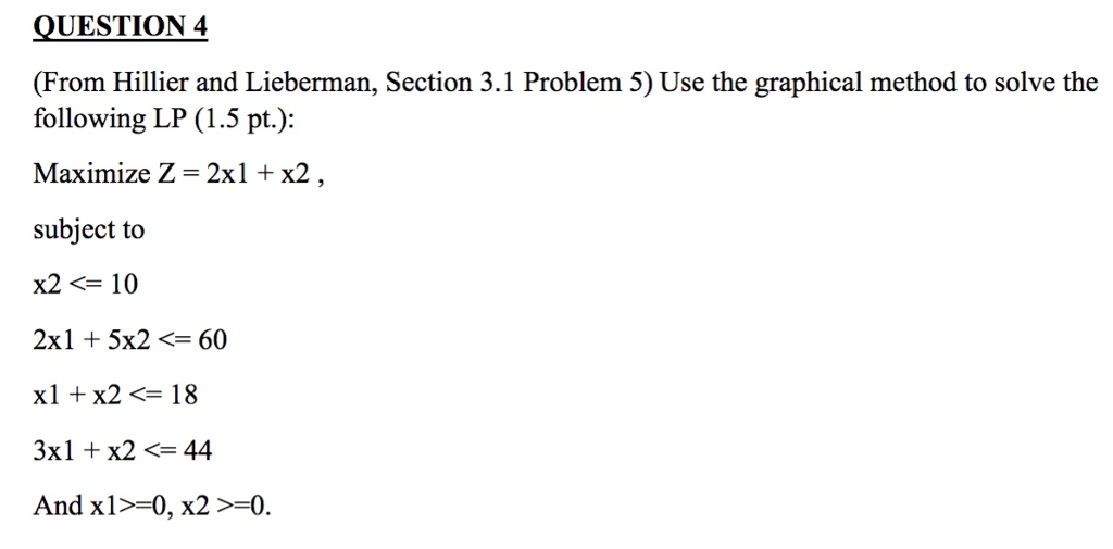 Solved QUESTION 4 (From Hillier and Lieberman, Section 3.1 | Chegg.com
