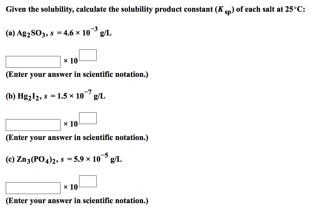 Solved Given the solubility, calculate the solubility | Chegg.com