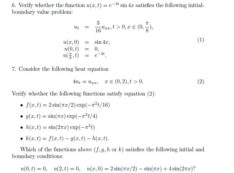 Solved 6. Verify whether the function u(x, t) -e3t sin 4r | Chegg.com