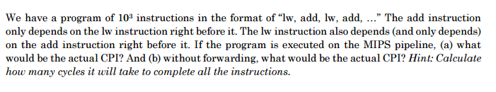 We have a program of 10^3 instructions in the format | Chegg.com