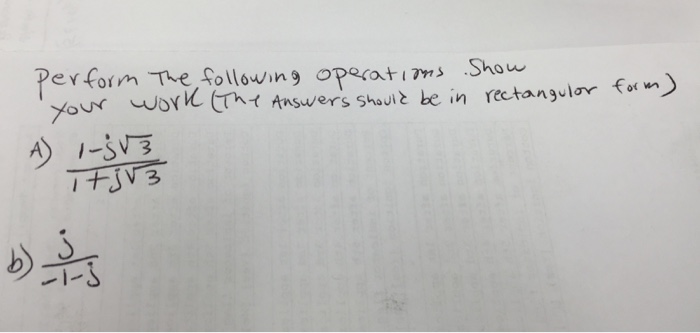 Solved Perform the following operations. Show that your work | Chegg.com