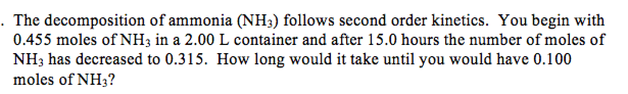 Solved The decomposition of ammonia (NH3) follows second | Chegg.com