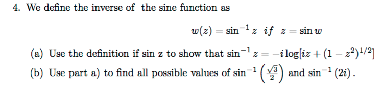 Solved We define the inverse of the sine function as w(z) = | Chegg.com
