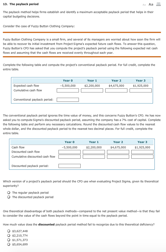 Solved 13. The payback period The payback method helps firms | Chegg.com