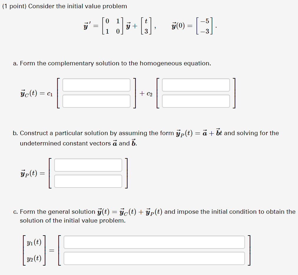 Solved Consider the initial value problem y vector' = [0 1 | Chegg.com