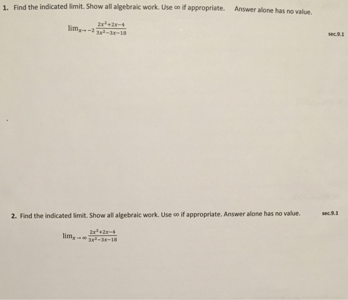 Solved Find the indicated limit. Show all algebraic work. | Chegg.com