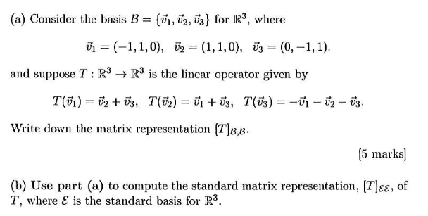 Solved Consider the basis B = for R^3, where and suppose T | Chegg.com