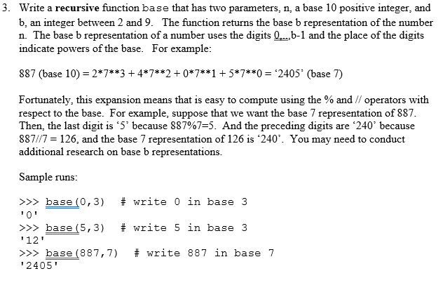 Solved 3. Write a recursive function base that has two | Chegg.com