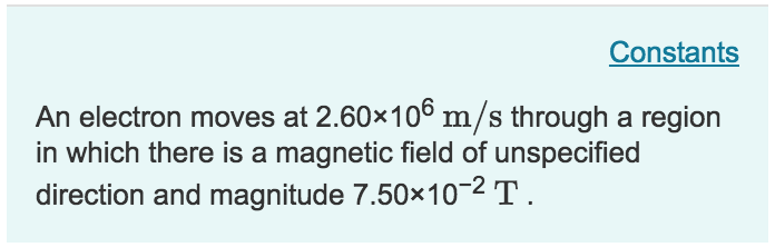 Solved Constants An electron moves at 2.60x106 m/s through a | Chegg.com