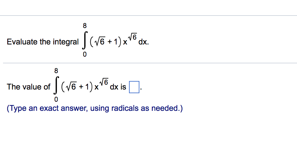 Solved Evaluate the integral (6+1)x°dx. 0) IS t) (Type an | Chegg.com