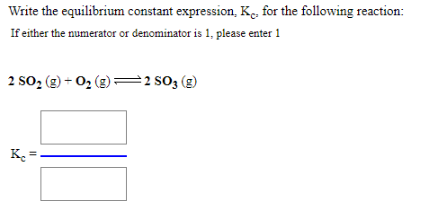 Solved Write the equilibrium constant expression, Kc, for | Chegg.com