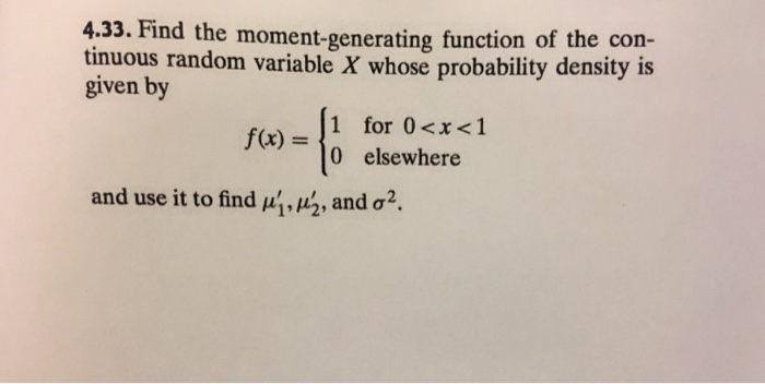 Solved Find the moment-generating function of the continuous | Chegg.com
