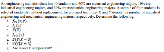 Solved An engineering statistics class has 40 students and | Chegg.com