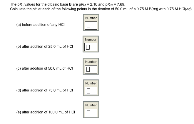 Solved The pKb values for the dibasic base B are pKb1 = 2.10 | Chegg.com