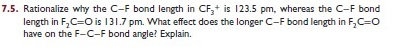 Solved Rationalize why the C-F bond length in CF_3^+ is | Chegg.com
