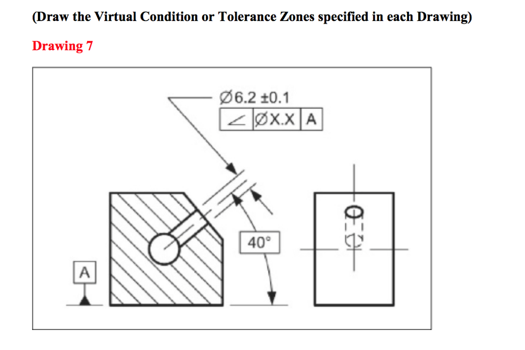 Solved (Draw the Virtual Condition or Tolerance Zones | Chegg.com
