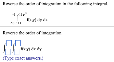 Solved Reverse the order of integration in the following | Chegg.com