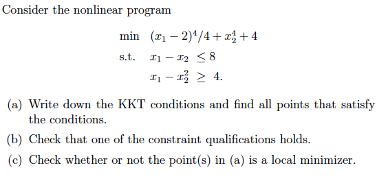 Solved Consider the nonlinear program (a) Write down the KKT | Chegg.com