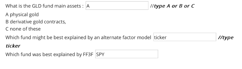 Solved What is the GLD fund main assets: A l/type A or B or | Chegg.com