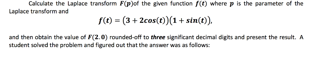 Solved Calculate the Laplace transform F(p)of the given | Chegg.com
