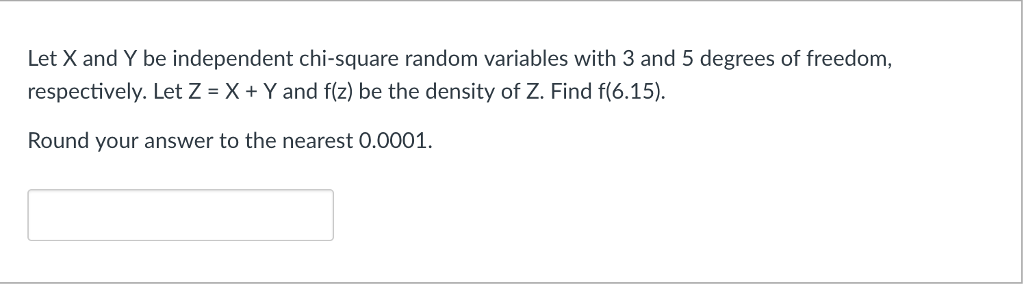 Solved Let X And Y Be Independent Chi Square Random