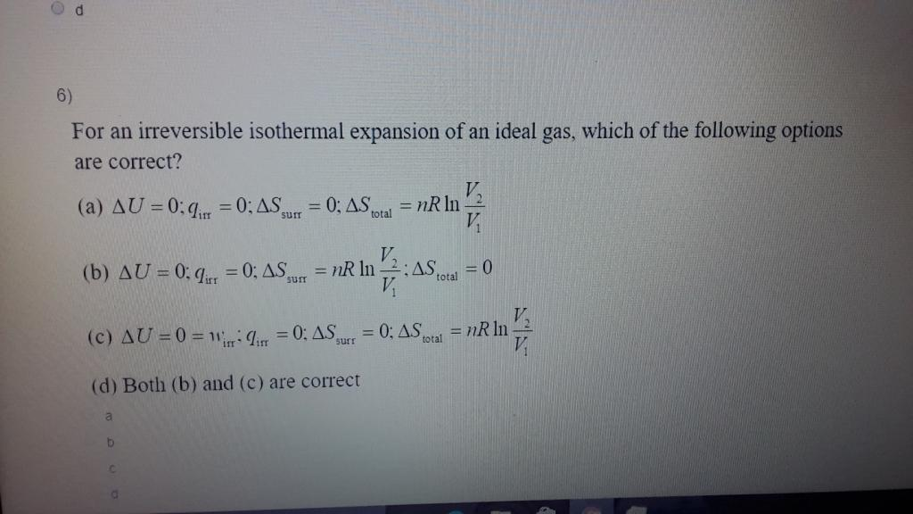 Solved 6) For an irreversible isothermal expansion of an | Chegg.com