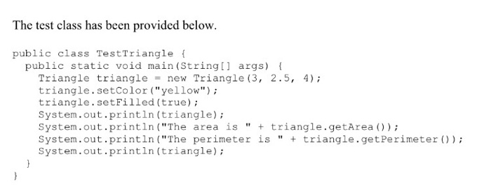Solved Write A Class Named Triangle In Java That Extends