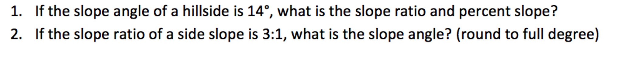 Solved If the slope angle of a hillside Is 14 degree, what | Chegg.com