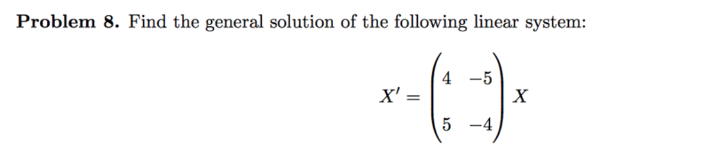 Solved Find the general solution of the following linear | Chegg.com