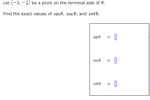 Solved Let (-3, -2) be a point on the terminal side of | Chegg.com