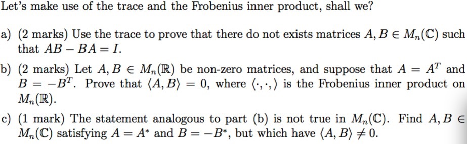 Solved Let's make use of the trace and the Frobenius inner | Chegg.com