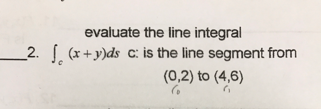Solved Evaluate the line integral integral_c(x + y)ds c: is | Chegg.com