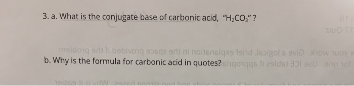 Solved What is the conjugate base of carbonic acid, "H_2 | Chegg.com