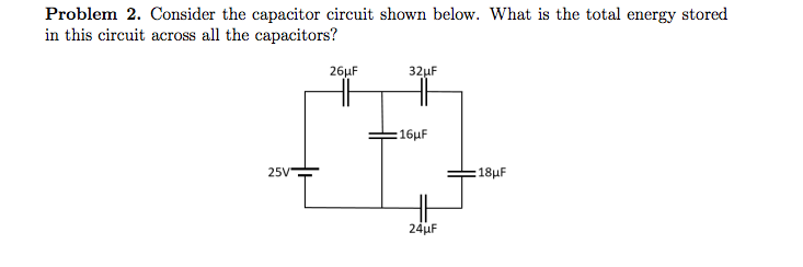 Solved Consider the capacitor circuit shown below. What is | Chegg.com