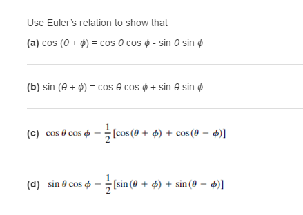 Solved Use Euler's relation to show that (a) cos (theta +) | Chegg.com