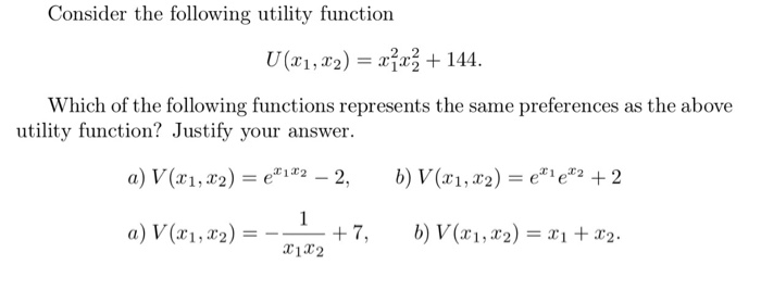 Solved Consider the following utility function U(x i, X2) = | Chegg.com