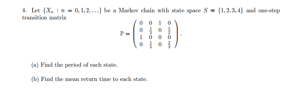 Solved Let {Xn : n = 0, 1, 2, . . .} be a Markov chain with | Chegg.com