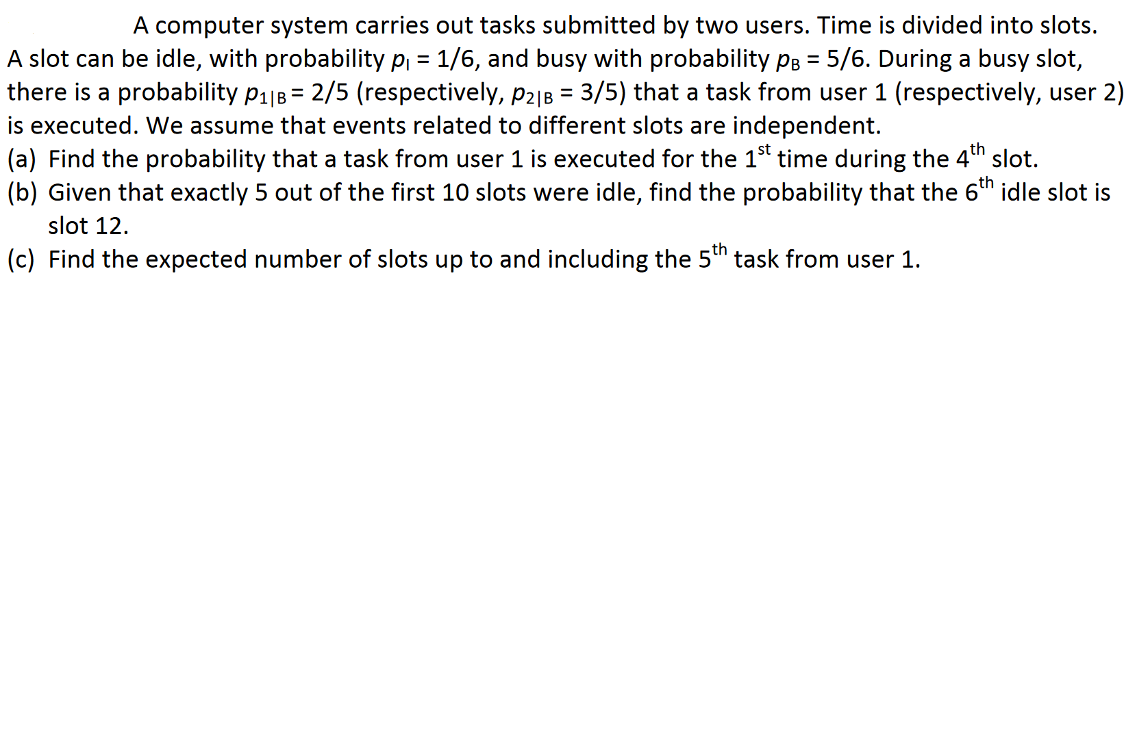 Solved A computer system carries out tasks submitted by two | Chegg.com