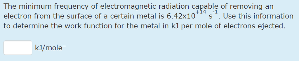 Solved The minimum frequency of electromagnetic radiation | Chegg.com