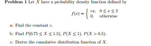 Solved Let X have a probability density function defined by | Chegg.com